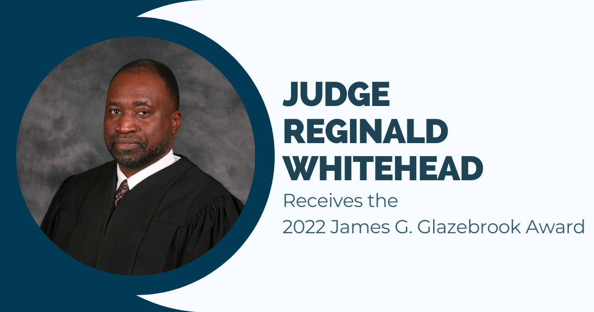 Judge Reginald Whitehead Receives the Honorable James G. Glazebrook ...