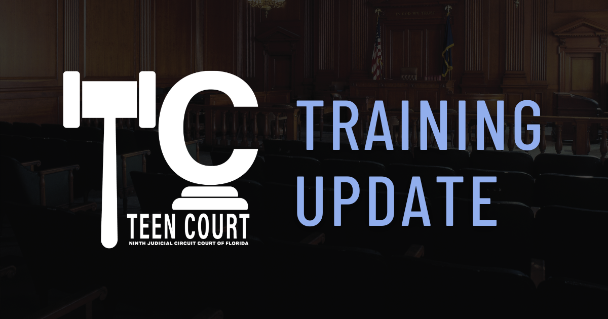 New Teen Court Volunteer Training Date | Ninth Judicial Circuit Court ...